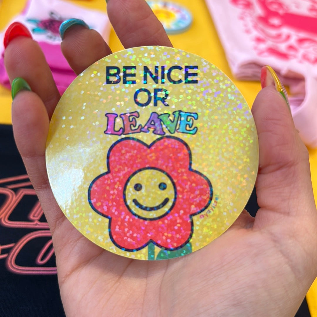 Be Nice or Leave Sticker – YAYLANDIA